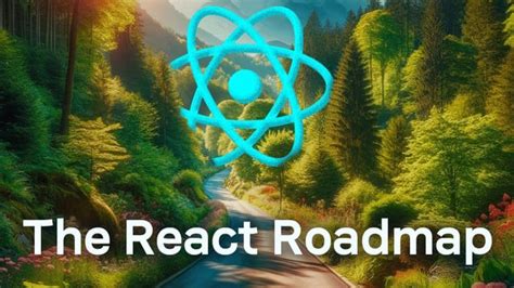 the react roadmap for 2024 how to learn react r full stack dev