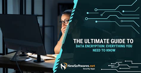 The Ultimate Guide To Data Encryption Everything You Need To Know