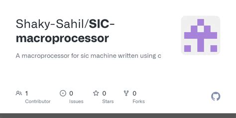Github Shaky Sahilsic Macroprocessor A Macroprocessor For Sic