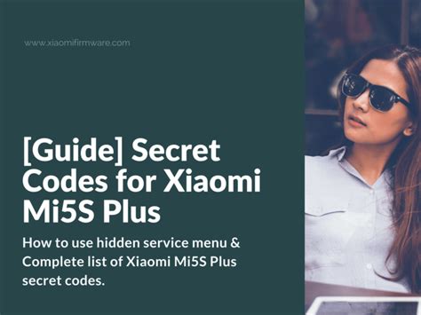 Secret Codes For Xiaomi Mi5S Plus Xiaomi Firmware