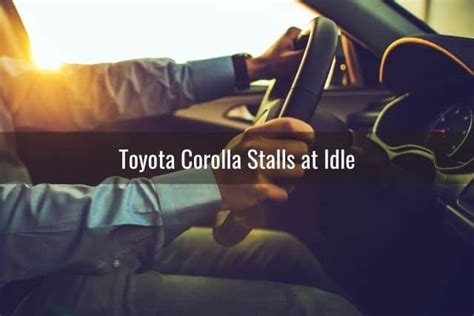 Toyota Corolla Keeps Stalling - Know My Auto