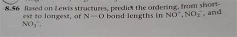 solved 8 56 based on lewis structures predict the ordering
