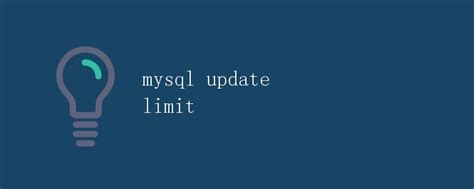 Mysql Update Limit极客教程