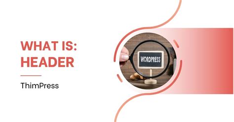What Is A Header In WordPress Best Explanation For