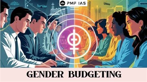 Gender Budgeting In India Need Benefits And Challenges