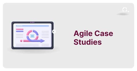 Top Agile Case Studies Examples Across Various Industires Steve Mitchell