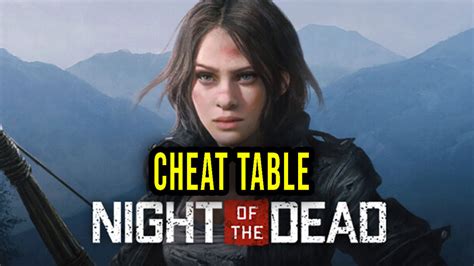 Night of the Dead - Cheat Table for Cheat Engine - Games Manuals