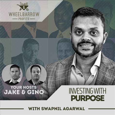 Investing With Purpose With Swapnil Agarwal Jake And Gino