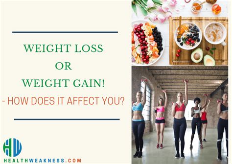 Weight Loss Or Weight Gain How Does It Affect You Tips Healthweakness