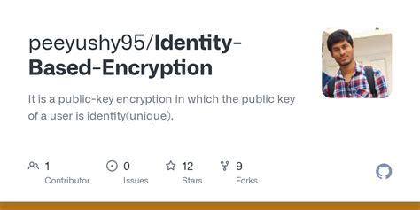 GitHub Peeyushy Identity Based Encryption It Is A Public Key Encryption In Which The Public