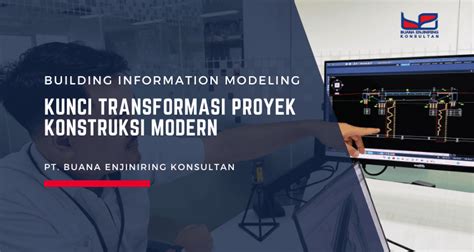 Building Information Modeling Bim Kunci Transformasi Modern