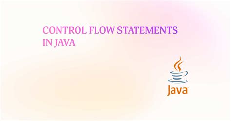 Control Flow Statements In Java