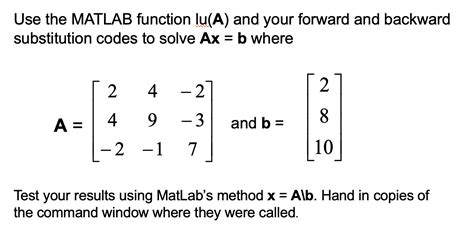 Solved Use The Matlab Function Lua And Your Forward And
