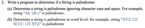 Solved Write A Program To Determine If A String Is Chegg