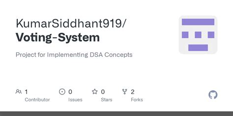 GitHub KumarSiddhant Voting System Project For Implementing DSA Concepts