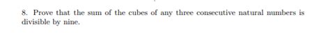 Solved 8 Prove That The Sum Of The Cubes Of Any Three Chegg Com