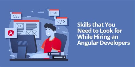 Check These 13 Angular Developer Skills While Hiring Developer
