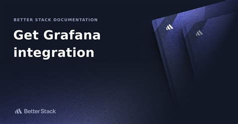 Get Grafana Integration Better Stack Documentation