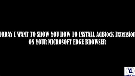 Adblock Extension For Microsoft Edge 954 Video Yandexte Bulundu
