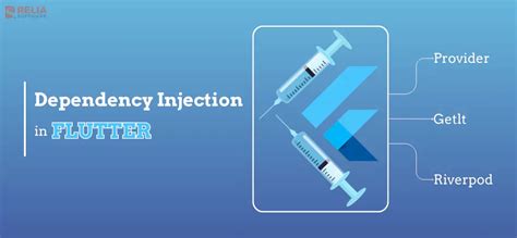 Dependency Injection In Flutter With Provider Getit And Riverpod