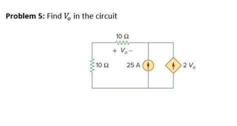 Solved Problem Find Vo In The Circuit Chegg Com