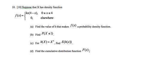 Solved Suppose That X Has Density Function F X Kx Chegg