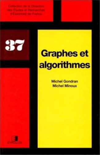 graphes et algorithmes gondran michel minoux michel 9782212015713