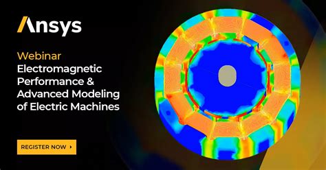 Electromagnetic Performance And Advanced Modeling Of Electric Machines
