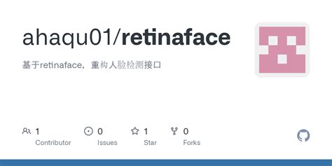 Github Ahaqu01 Retinaface 基于retinaface，重构人脸检测接口
