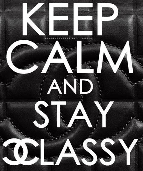 Quotes About Keeping It Classy Quotesgram