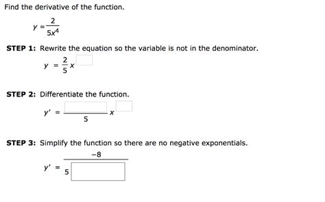 solved find the derivative of the function 2 5x4 step 1
