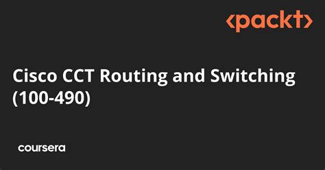 Cisco Cct Routing And Switching 100 490 Coursera