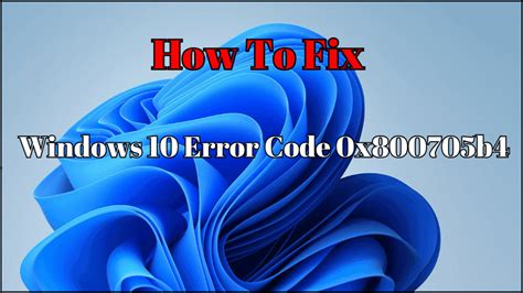 Error Code 0x800705b4 Simple Solution For The Windows Error
