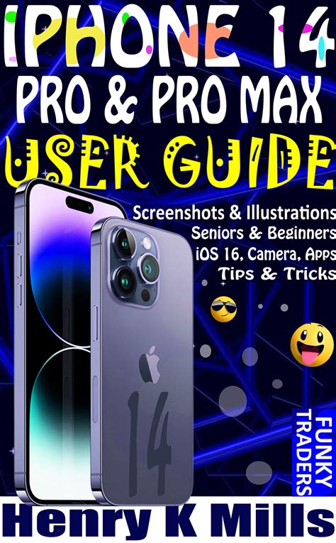 IPHONE PRO PRO MAX USER GUIDE Seniors Beginners Manual Screenshots Illustrations