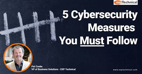 5 Cybersecurity Measures You Must Follow Exp Technical