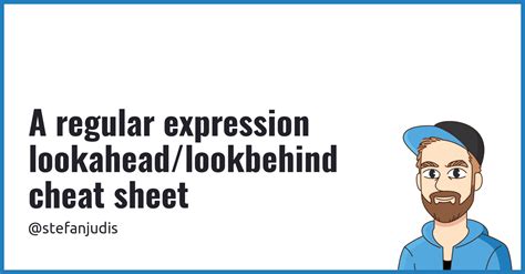A Regular Expression Lookaheadlookbehind Cheat Sheet Stefan Judis