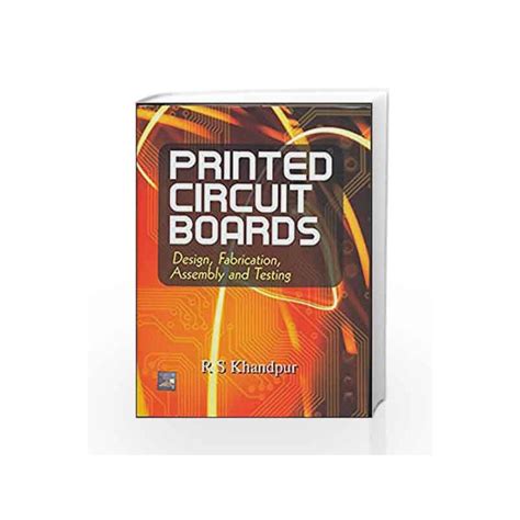 Printed Circuit Boards Design Fabrication By R S Khandpur Buy Online
