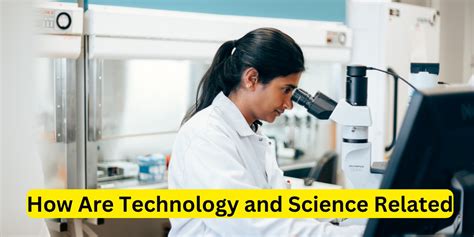 Exploring The Relationship Between Technology And Science