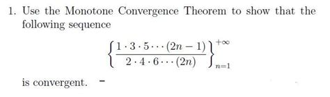 Solved Use The Monotone Convergence Theorem To Show That The Chegg