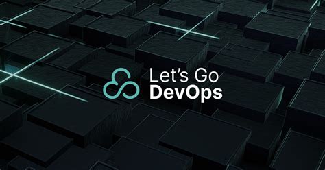 Lets Go Devops