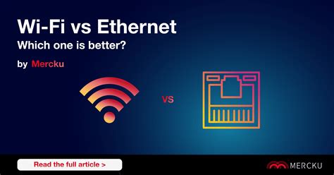 WiFi Vs Ethernet Whats The Difference Mercku Connectivity