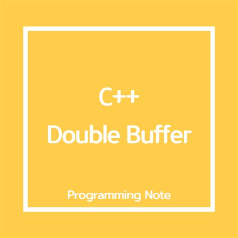 C 더블 버퍼링double Buffering