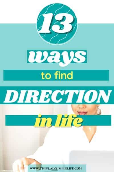 13 Strategies For Finding Direction In Life Break Through The Fog Theplainsimplelife