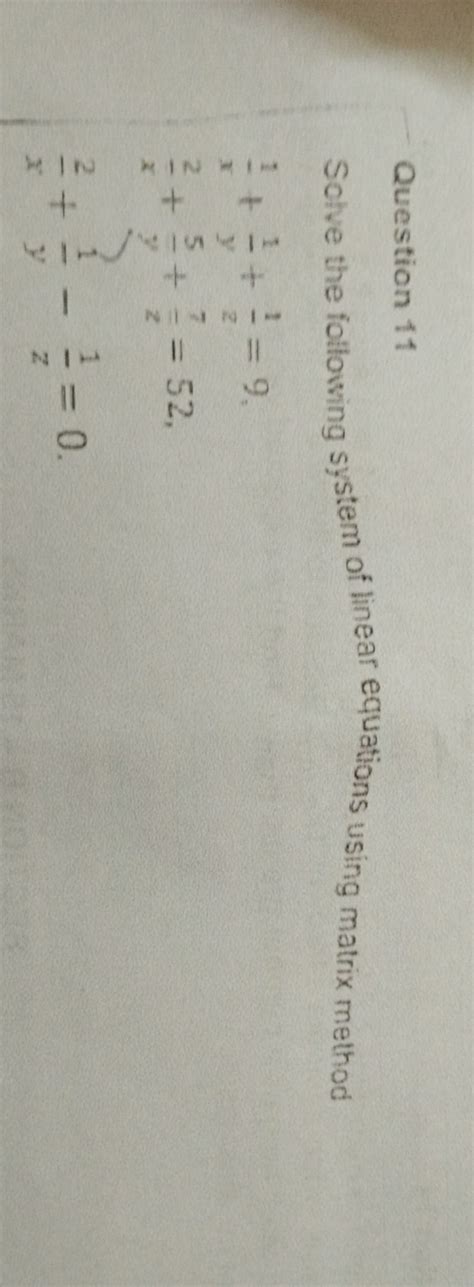 question 11solve the following system of linear equations using matrix m