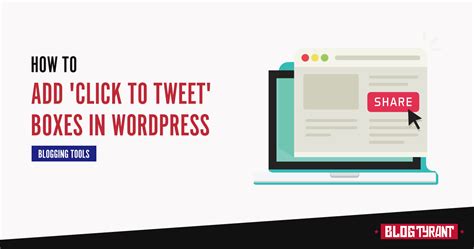 how to add click to tweet boxes in wordpress 3 easy steps