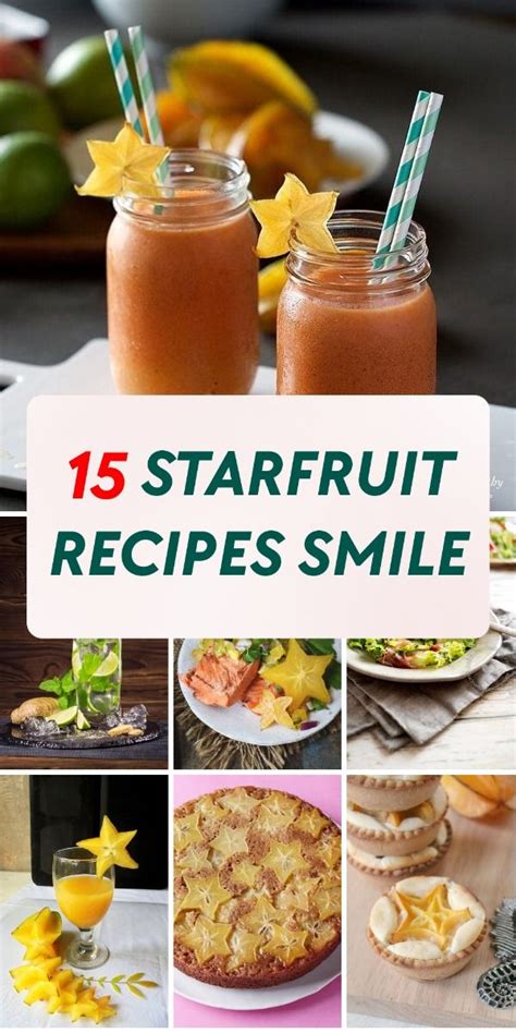15 Starfruit Recipes Smile Star Fruit Recipes Fruit Dishes Recipes