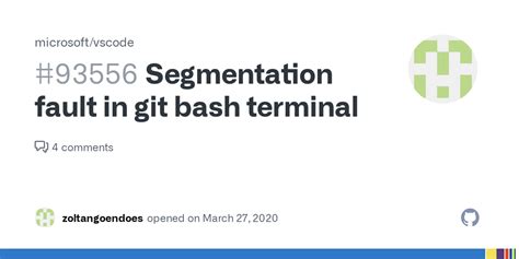 Segmentation Fault In Git Bash Terminal · Issue 93556 · Microsoft