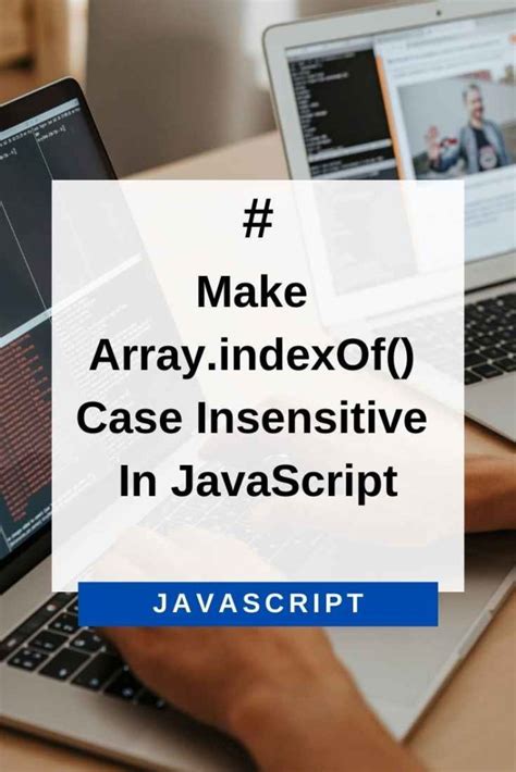 Make Dexof Case Insensitive In Javascript