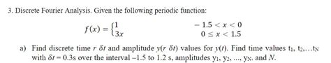 Solved 3 Discrete Fourier Analysis Given The Following