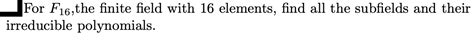 solved for f {16} the finite field with 16